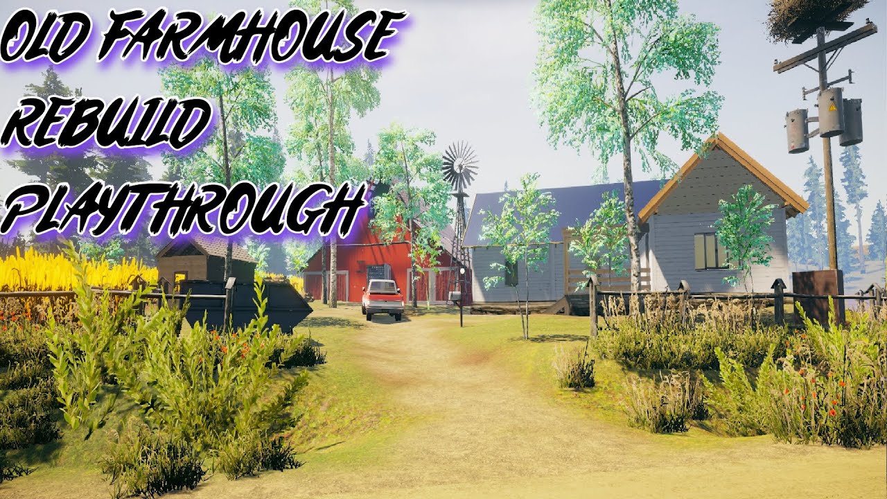 House Builder Old Farmhouse Rebuild Playthrough - YouTube