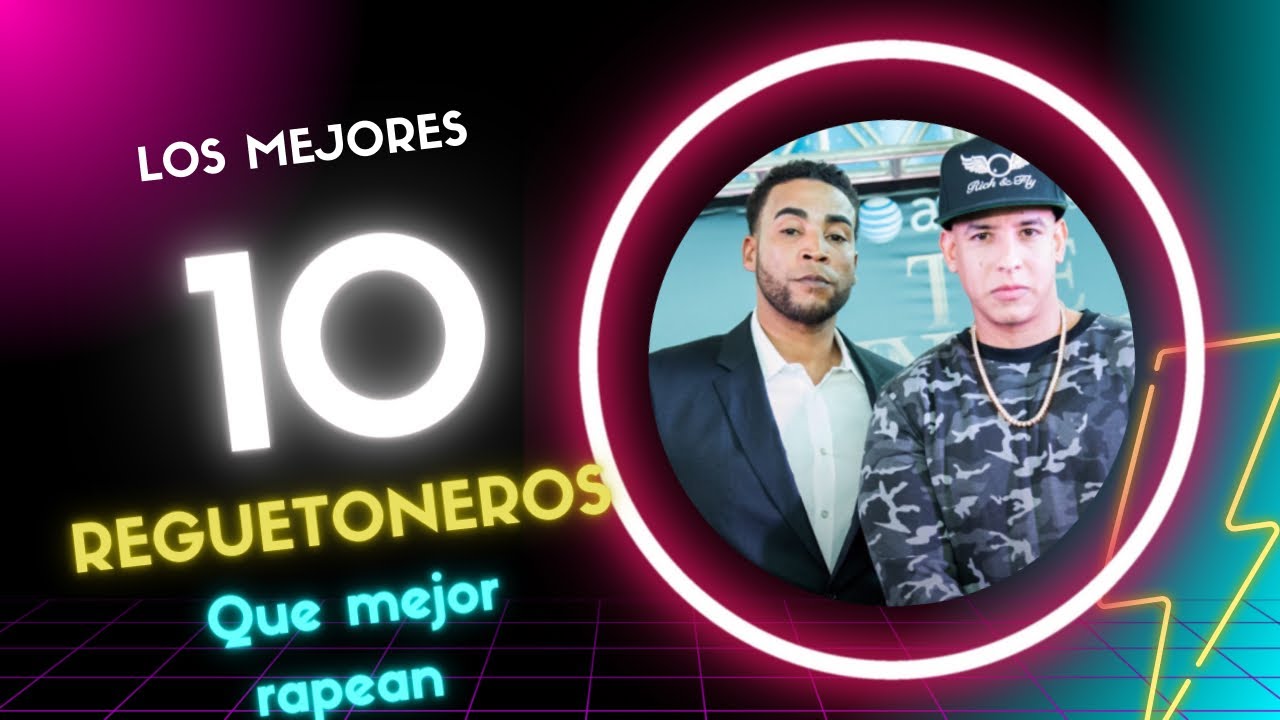 LOS 10 MEJORES REGUETONEROS QUE MEJOR RAPEAN - YouTube