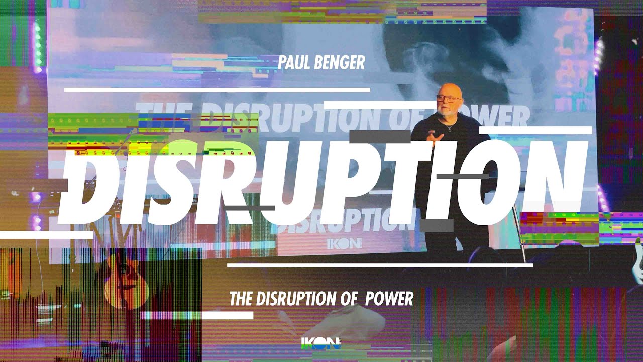 Paul Benger | Disruption PT 4 - The Disruption of Power - YouTube