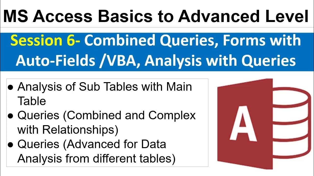 MS Access Basics to Advanced|Session 6 | Advanced Forms, Analysis with Queries, VBA #access ...