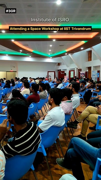 Inside IIST Thiruvananthapuram 🚀 | Workshop Experience & Campus Tour! # ...