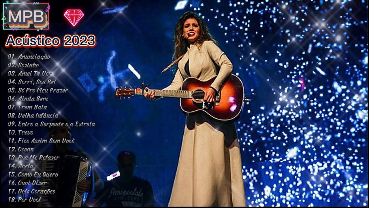 MPB Acústico 🌟 Melhores da MPB de Todos os Tempos 🌟 Clássicos da MPB ...