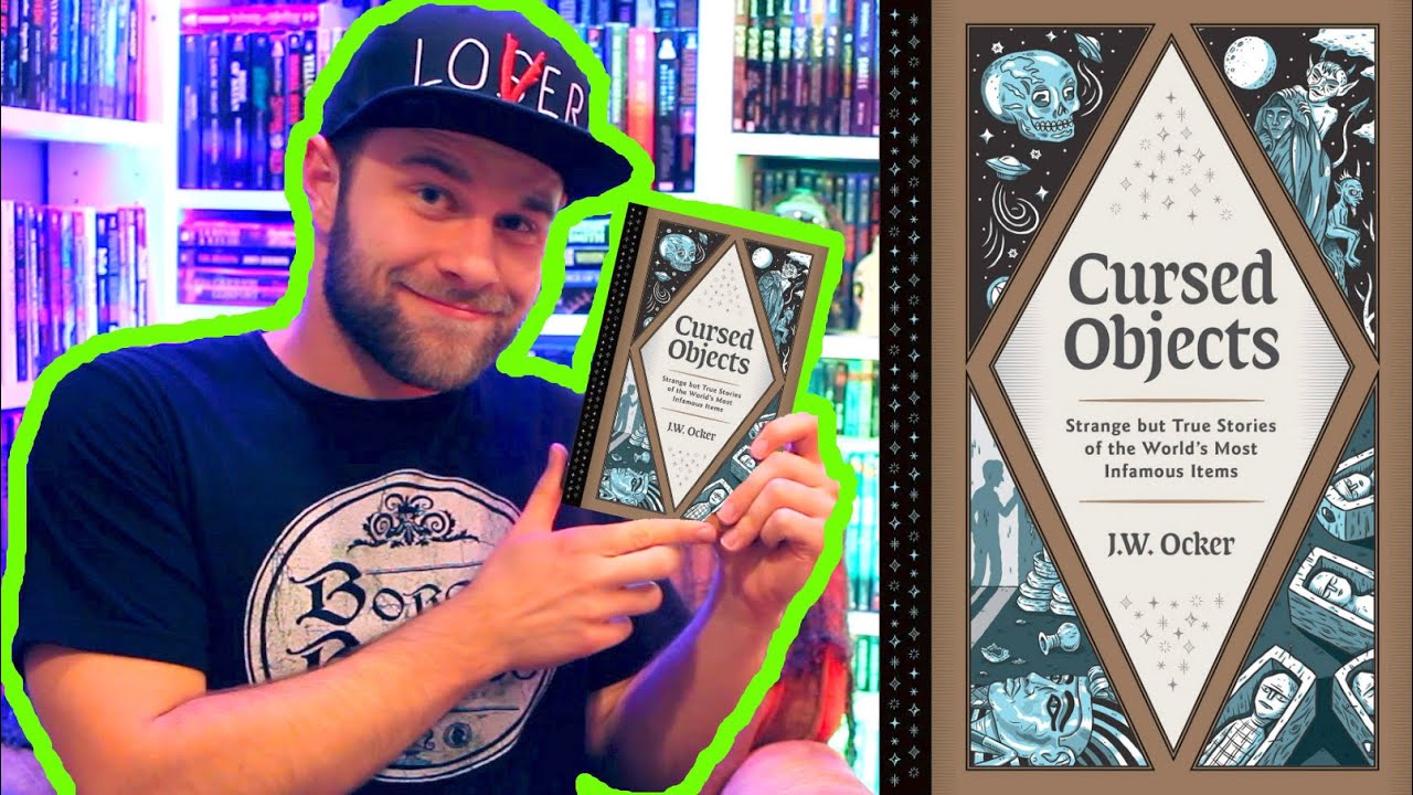 CURSED OBJECTS by J.W. Ocker | (Spooky Nonfiction Book Review) - YouTube