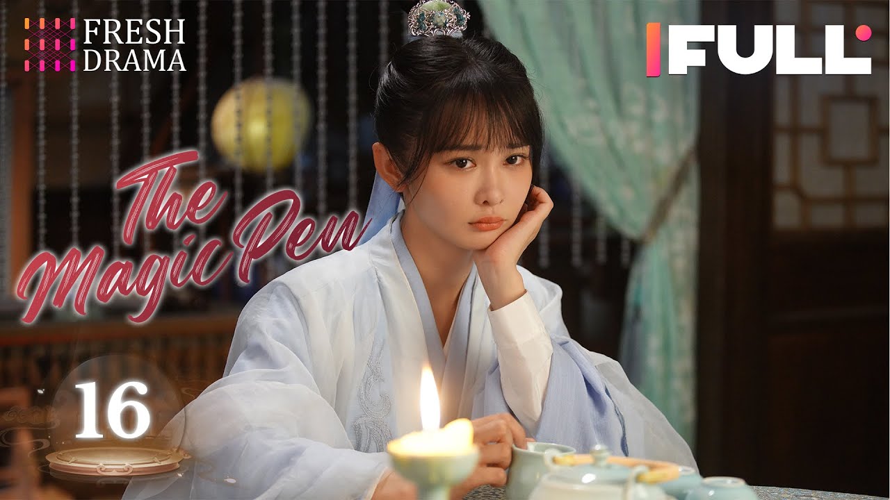 【Multi-sub】The Magic Pen EP16 | Yang Fuyu, Li Mingyuan | Fresh Drama ...