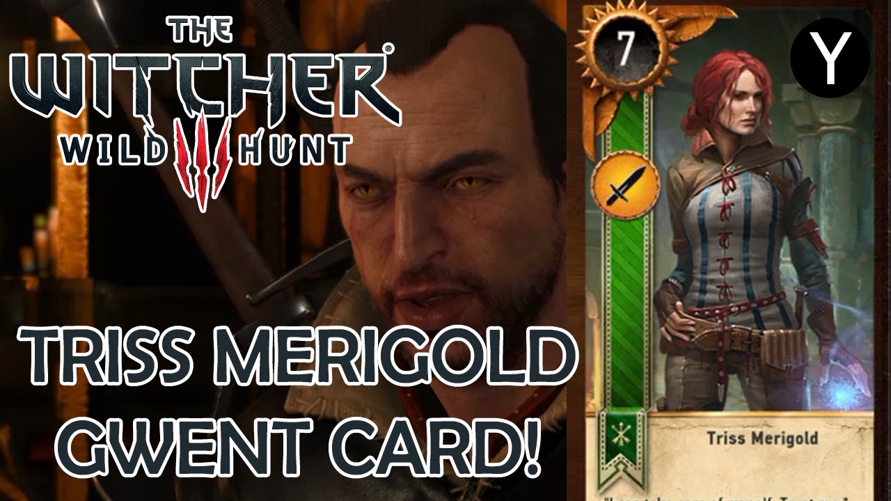 HOW TO GET TRISS MERIGOLD GWENT CARD The Witcher 3 : Wild Hunt - YouTube