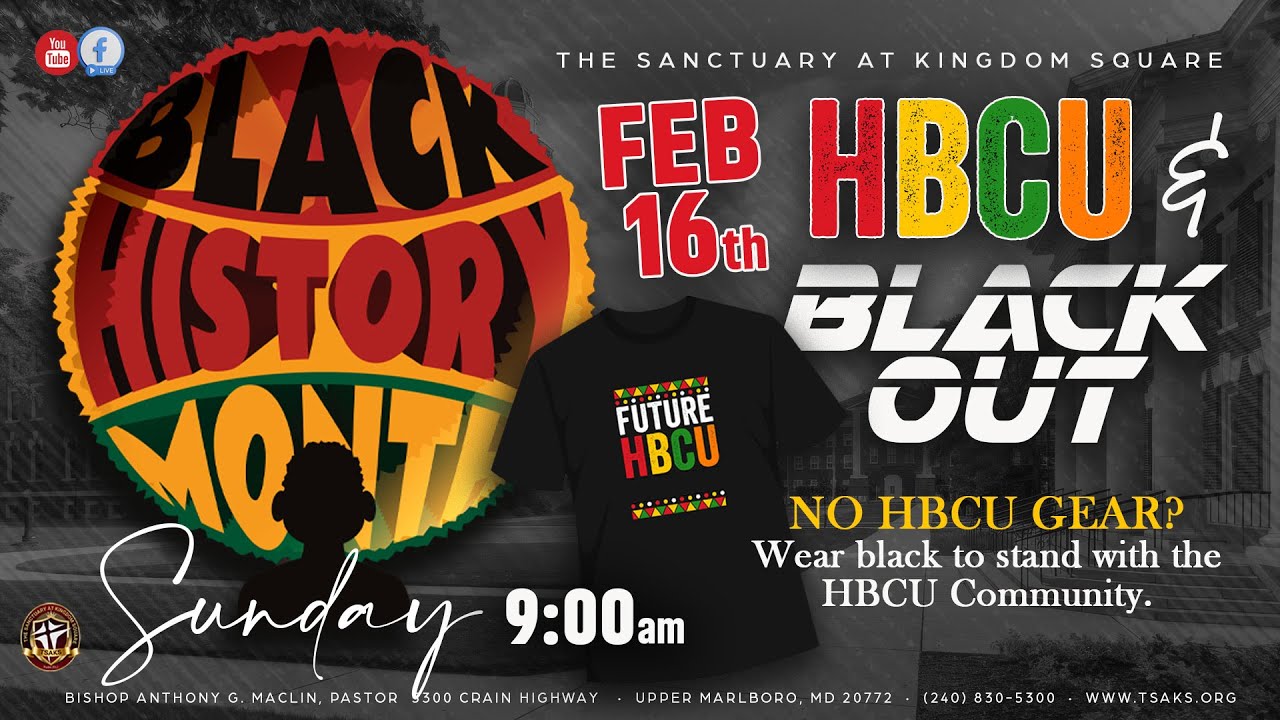 HBCU/BLACK OUT SUNDAY | The Sanctuary at Kingdom Square | Bishop ...