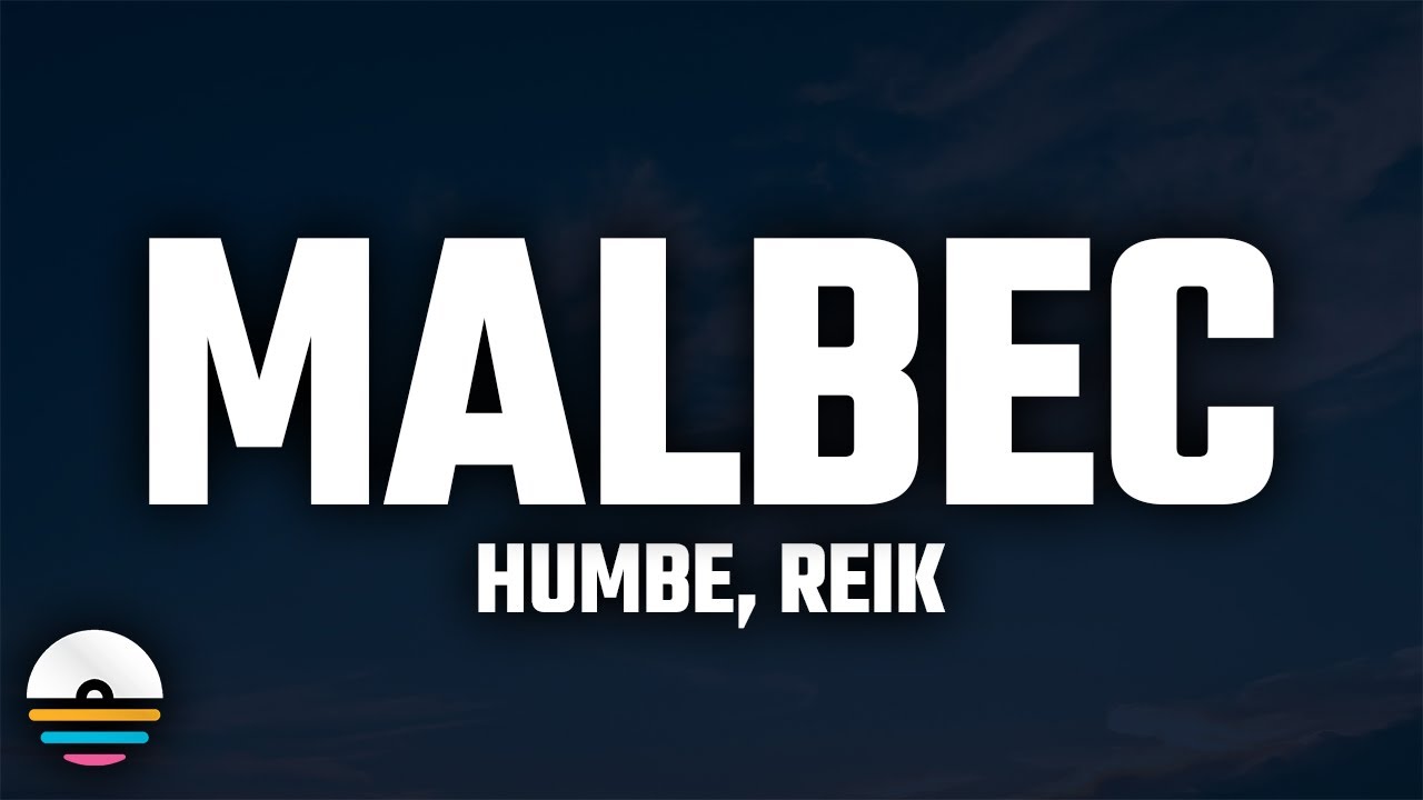 Humbe, Reik - Malbec (Letra/Lyrics) - YouTube