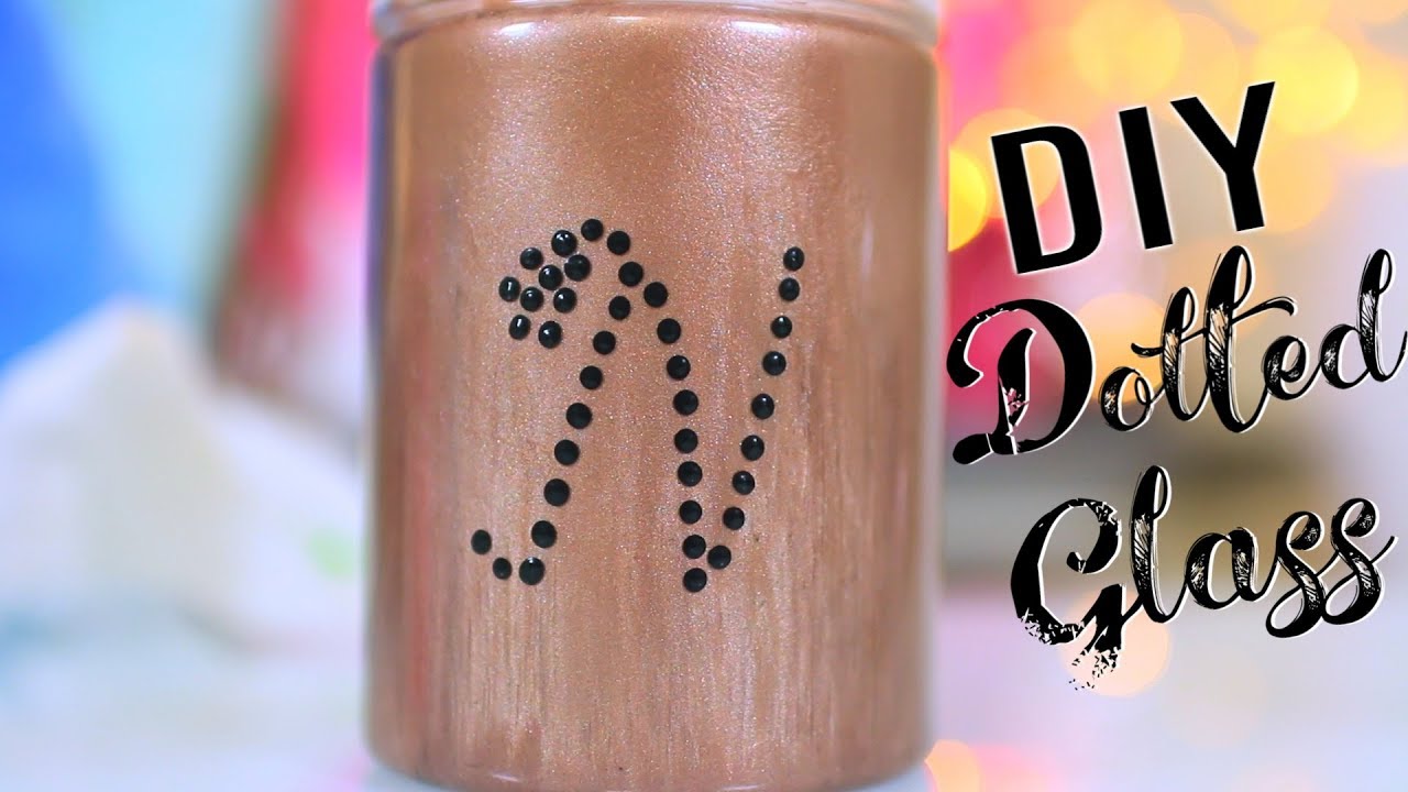 DIY Days #4 - DIY Dotted Glass! - YouTube