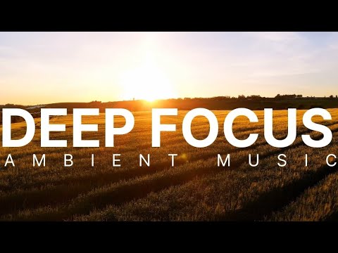 DEEP FOCUS music, study , study music , focus increasing music ...