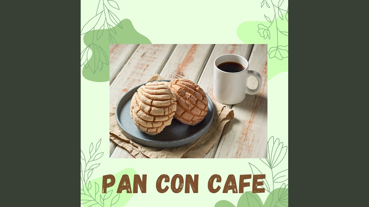 Pan Con Cafe - YouTube