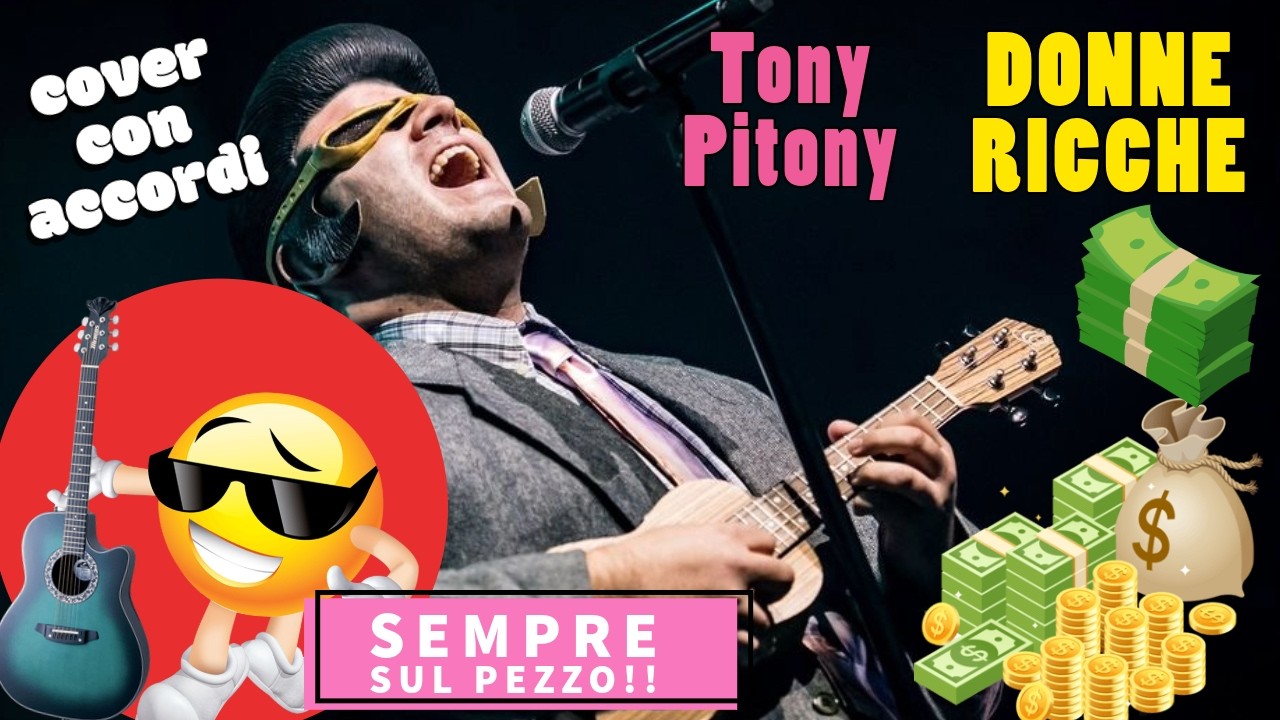 Tony Pitony DONNE RICCHE Cover con accordi - YouTube