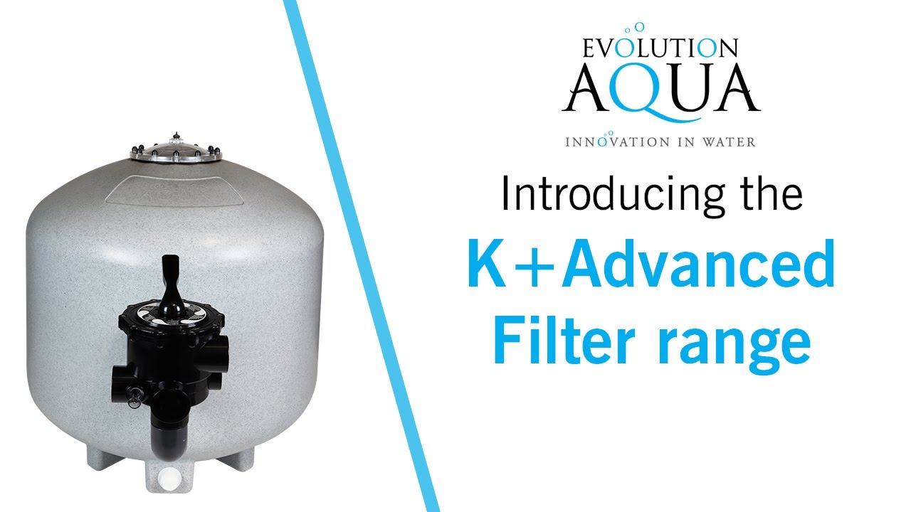 Introducing the K+Advanced Filter by Evolution Aqua - YouTube