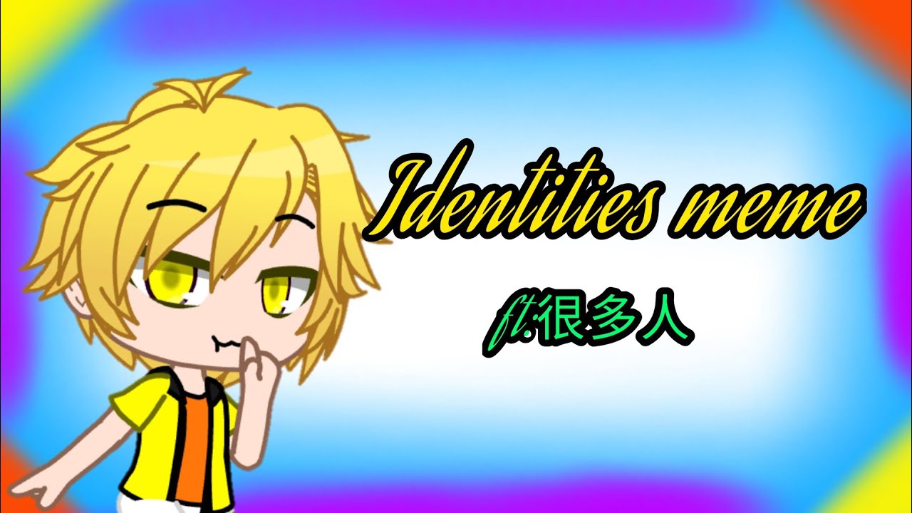 Identities meme （人物介紹） - YouTube