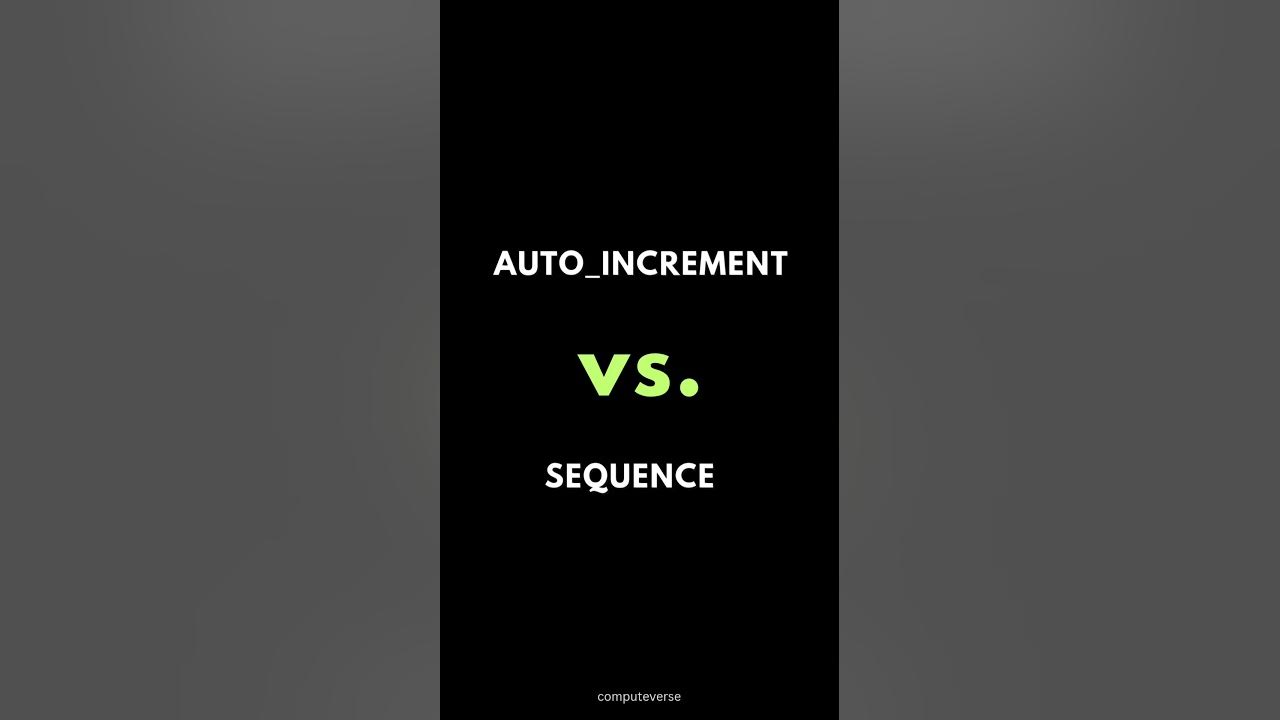 SQL AUTO_INCREMENT Vs. SEQUENCE ️ - YouTube