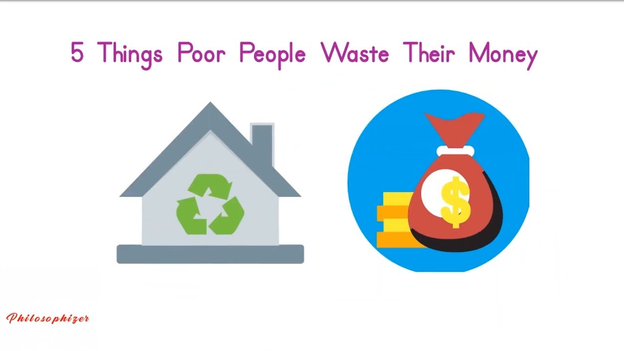 5 Things Poor People Waste Their Money | I am Philosophizer - YouTube