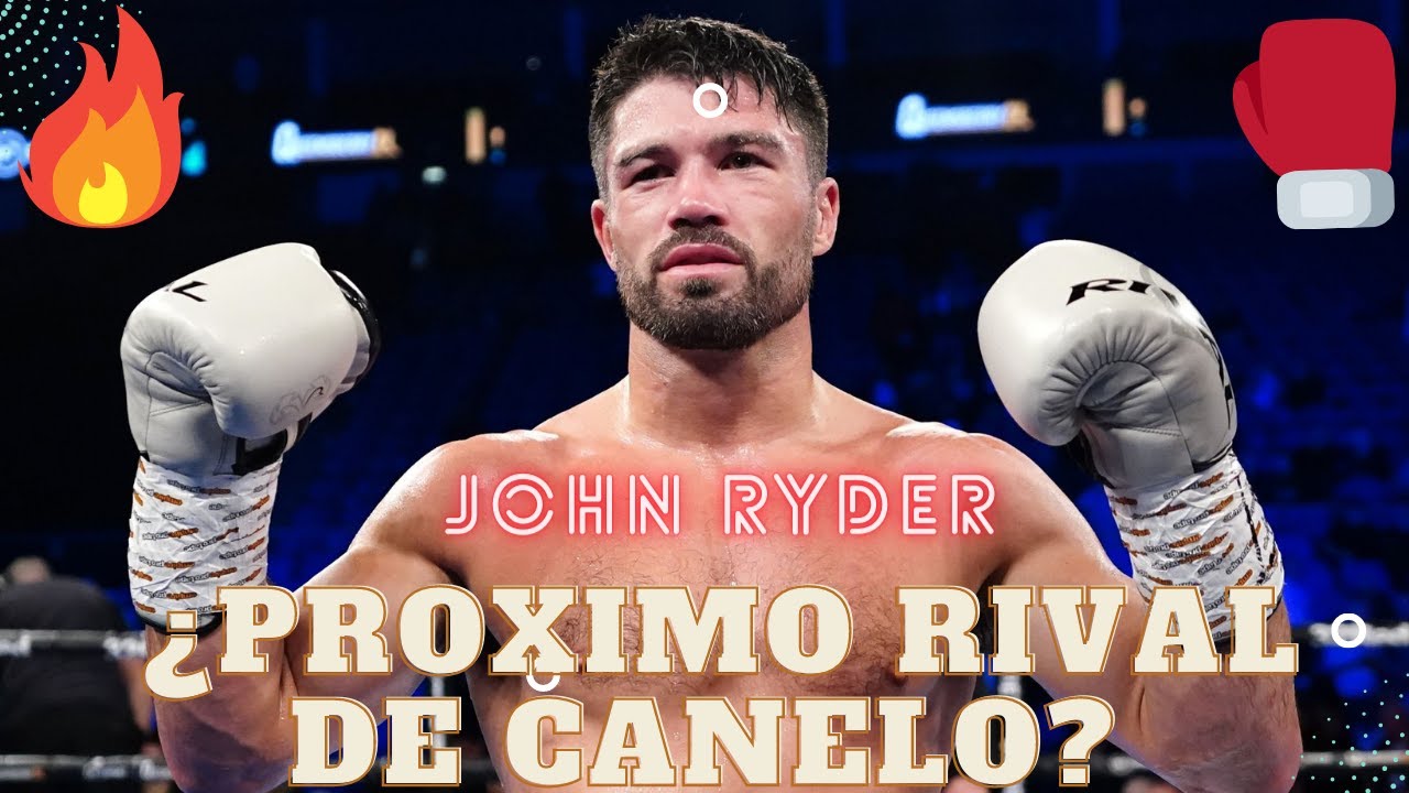 JOHN RYDER ¿gana la lotería del CANELO ALVAREZ? - YouTube