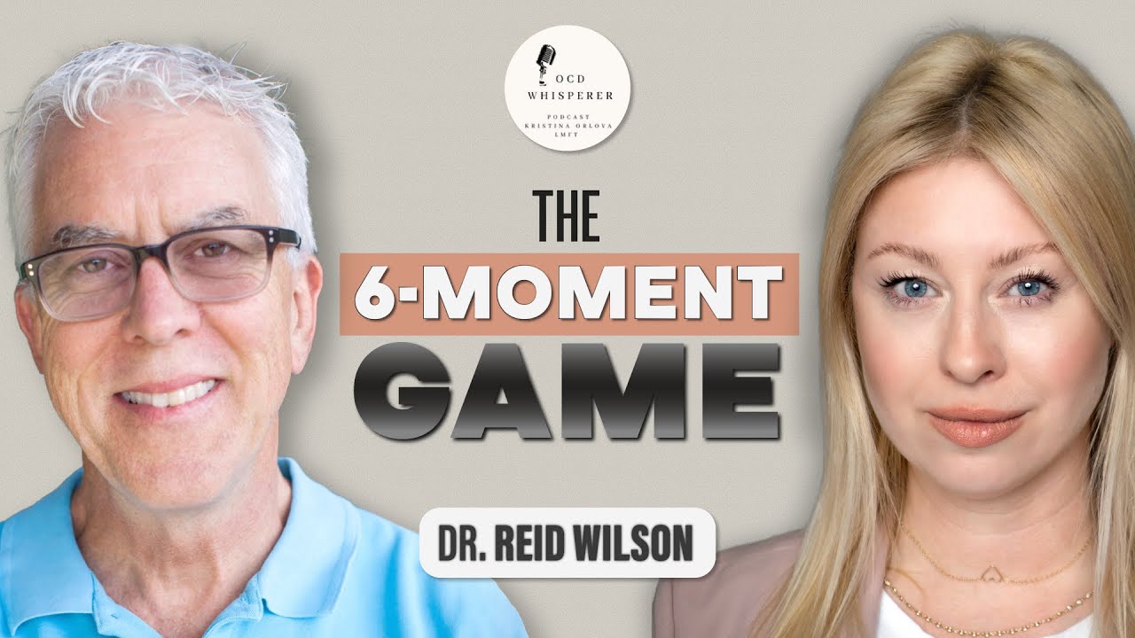 Unraveling OCD: A Game-Changing Approach with Dr. Reid Wilson | OCD ...