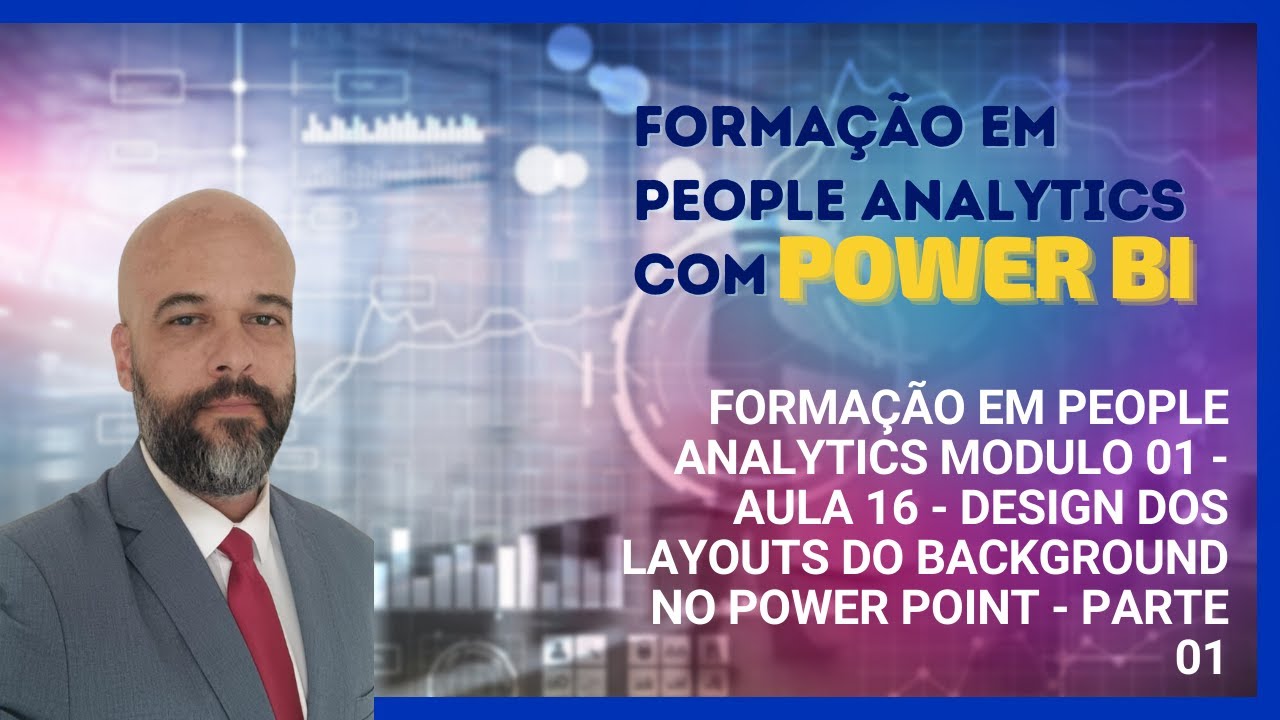 Curso de People Analytics com Power bi Modulo 01 Aula 16 design dos ...