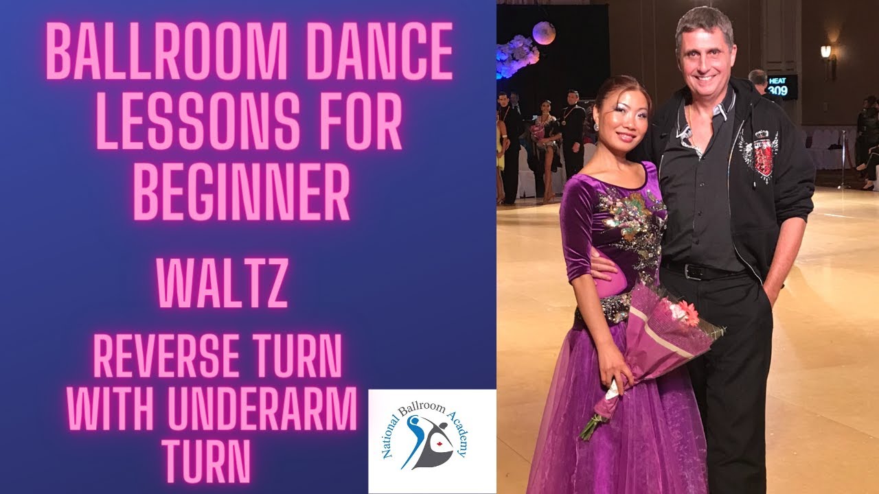Dance Lessons for Beginner - Waltz - Reverse Turn with Underarm Turn ...