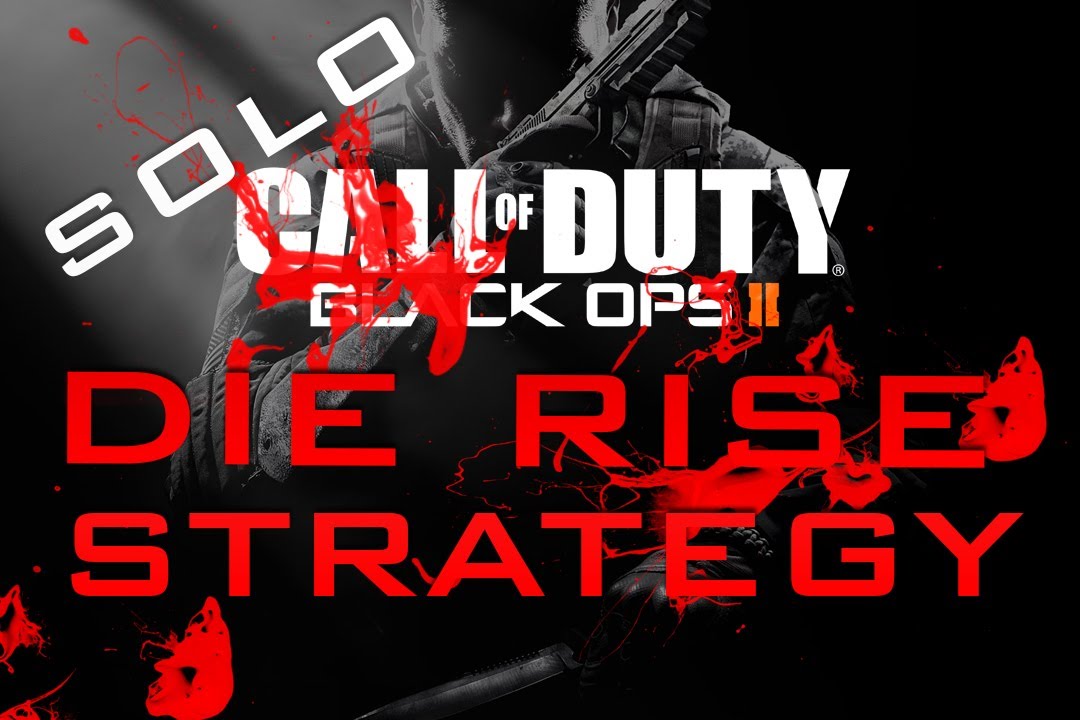 Black Ops 2 - Die Rise | High Round Solo Strategy / Tutorial Part 1 ...