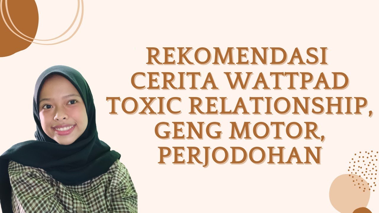 REKOMENDASI CERITA WATTPAD TOXIC RELATIONSHIP | GENG MOTOR | WATTPAD ...