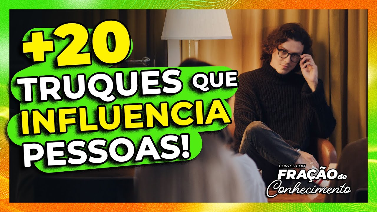 TRUQUES PARA INFLUENCIAR PESSOAS! Como fazer amigos e influenciar ...