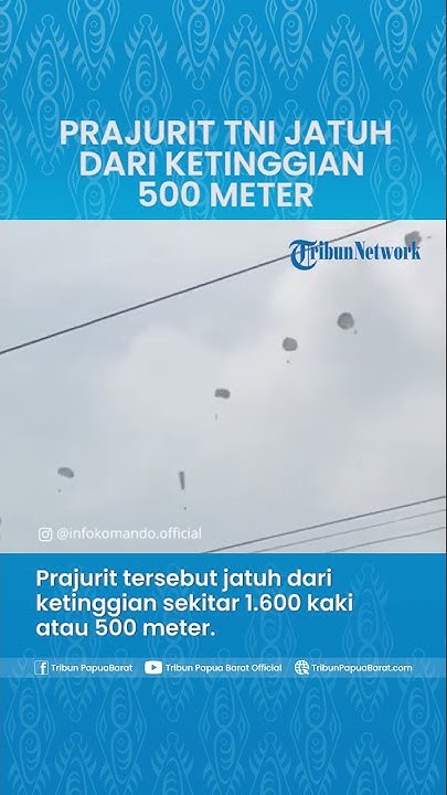 Prajurit Kopasgat Jatuh dari Ketinggian 500 Meter akibat Gagal Kembangkan Parasut - YouTube