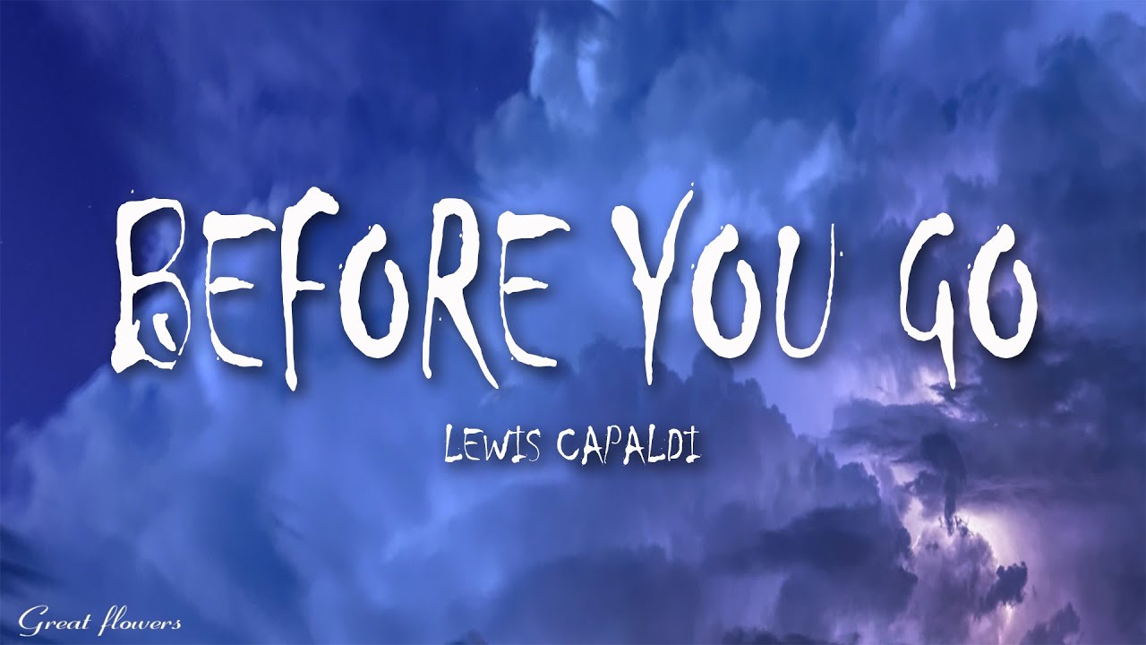 Lewis capaldi - Before You Go (Lyrics) - YouTube