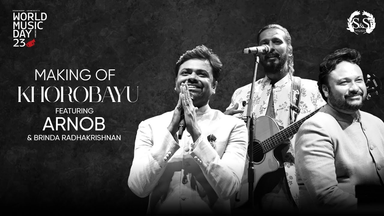 Making of Khoro Bayu | World Music Day Concert 23 | Arnob | Sourendro ...