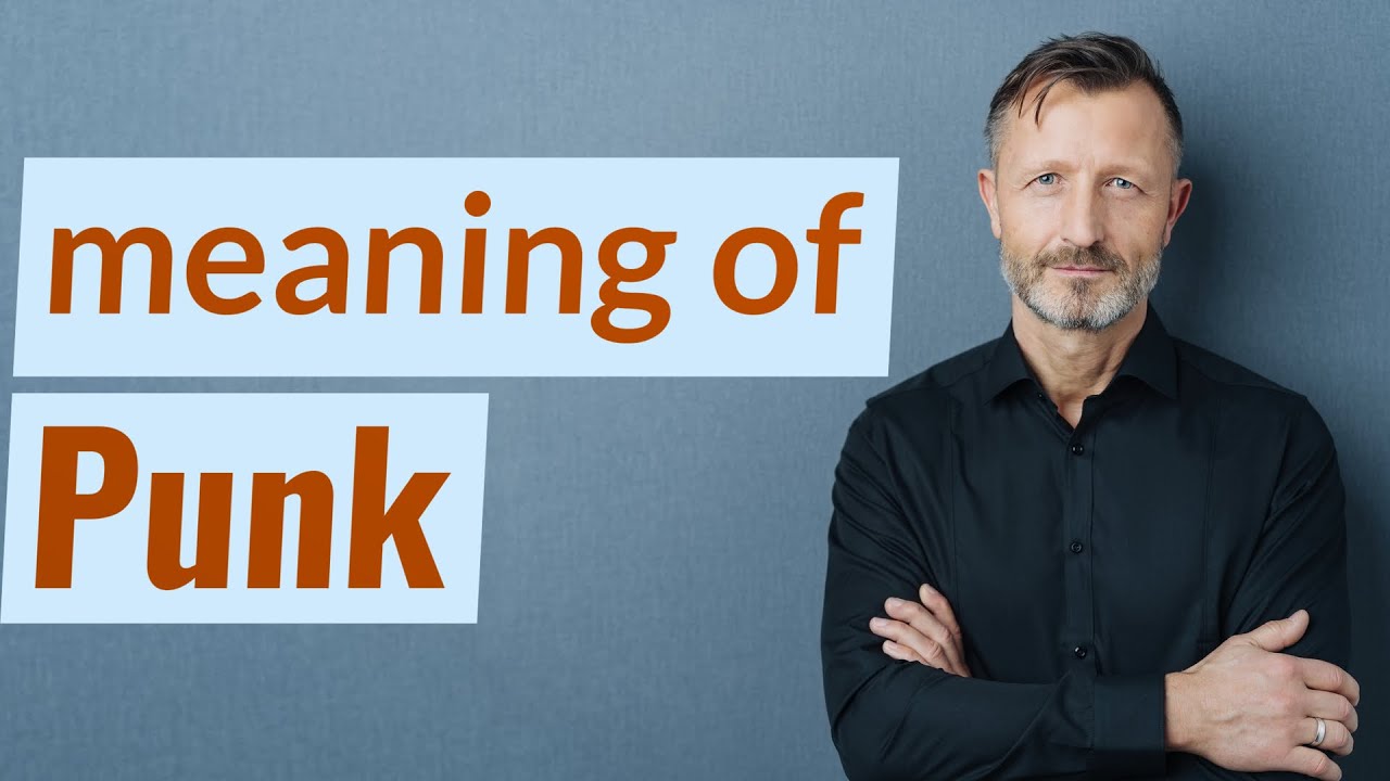 Punk Meaning Of Punk YouTube punk-meaning-of-punk-youtube