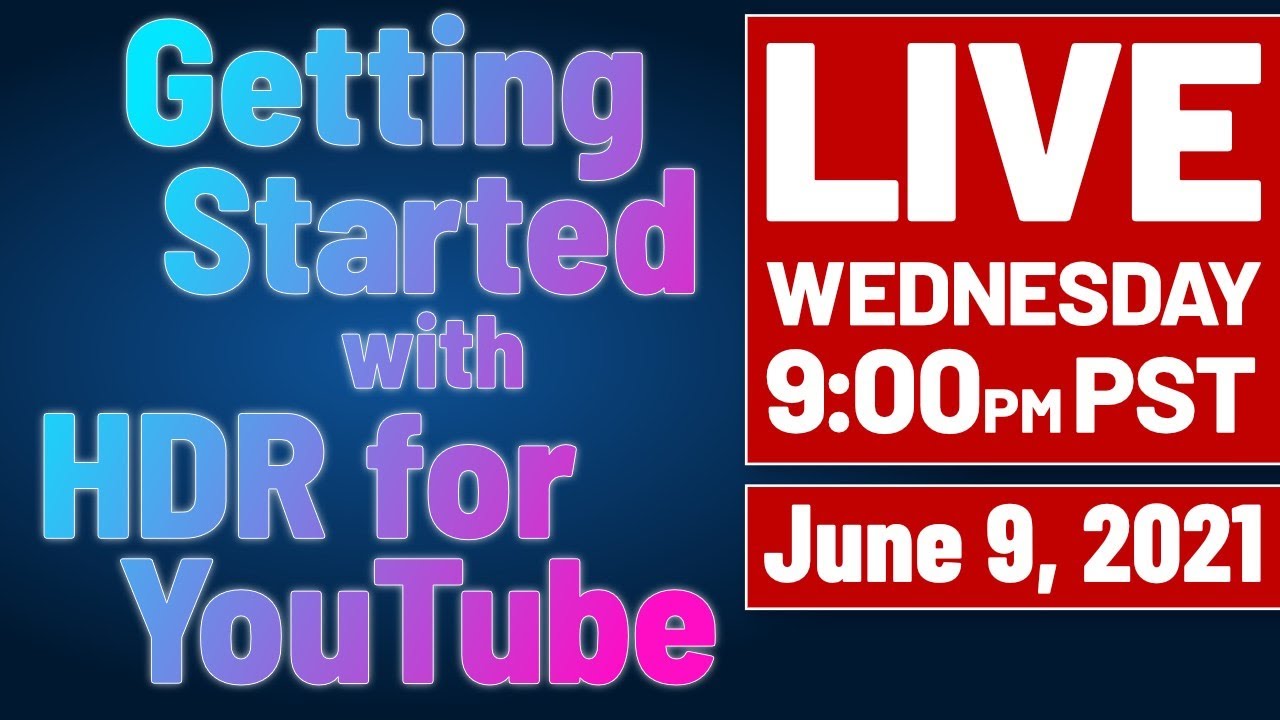 Getting Started with HDR for YouTube! - YouTube
