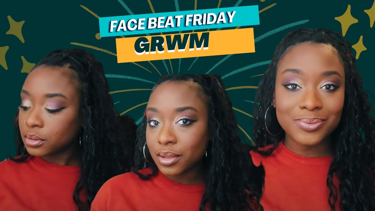 Face Beat Friday: GRWM makeup for Black Woman | Let's End the First ...