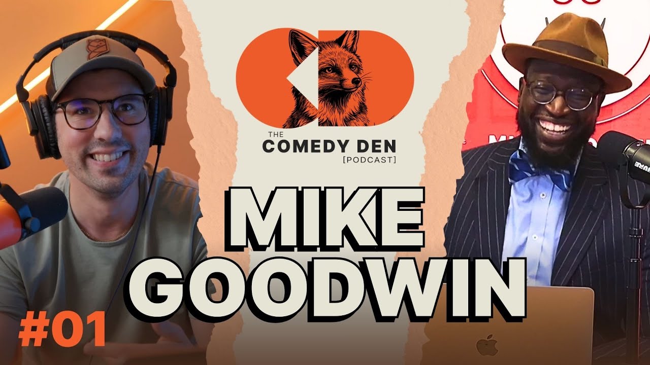 Mike Goodwin | Comedy Den Podcast #1 - YouTube