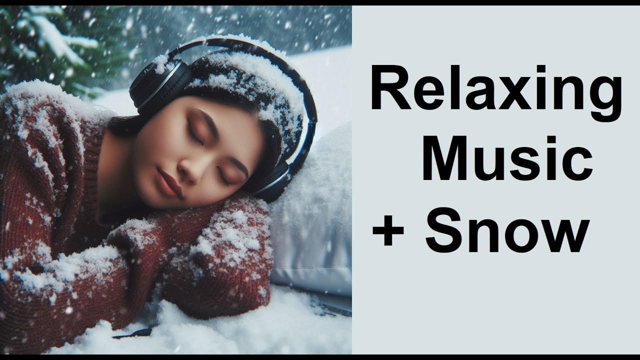 Deep Sleeping Relaxing Music - Snow cinematic - Music that makes u more ...