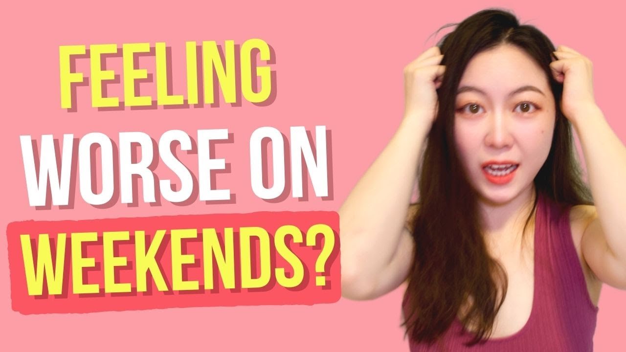 Weekend Anxiety: 3 Triggers + How to Cope With Weekend Anxiety ...