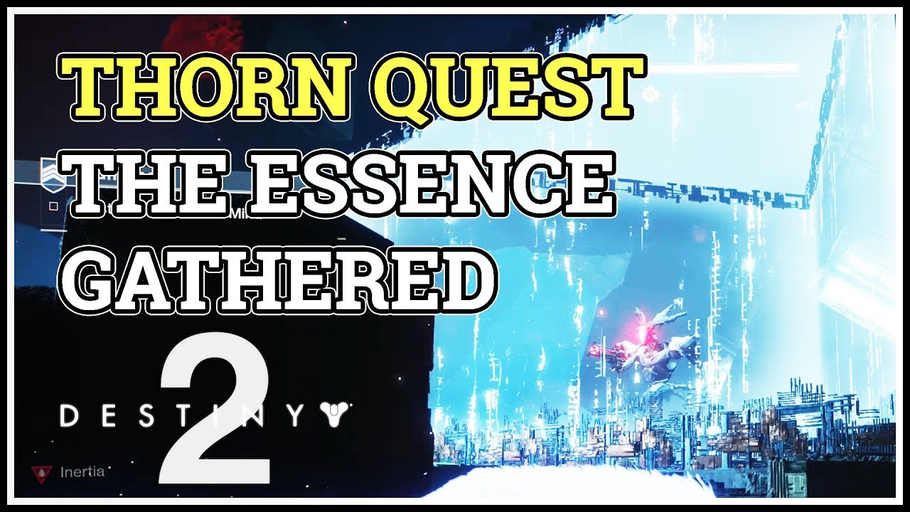 The Essence Destiny 2 Thorn Quest - YouTube