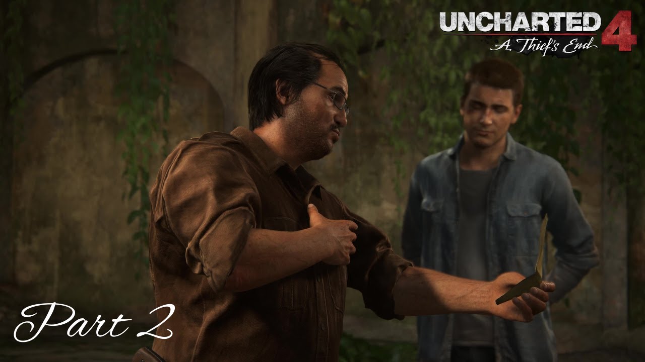 UNCHARTED 4: A Thief's End - Part 2 (Infernal Place) - YouTube