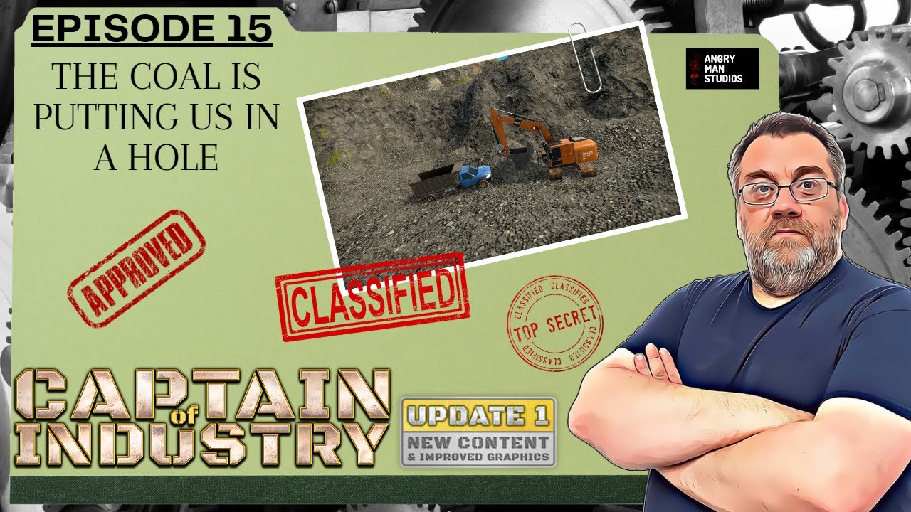 THE COAL IS PUTTING US IN A HOLE | CAPTAIN OF INDUSTRY | SEASON 6 EP 15 ...