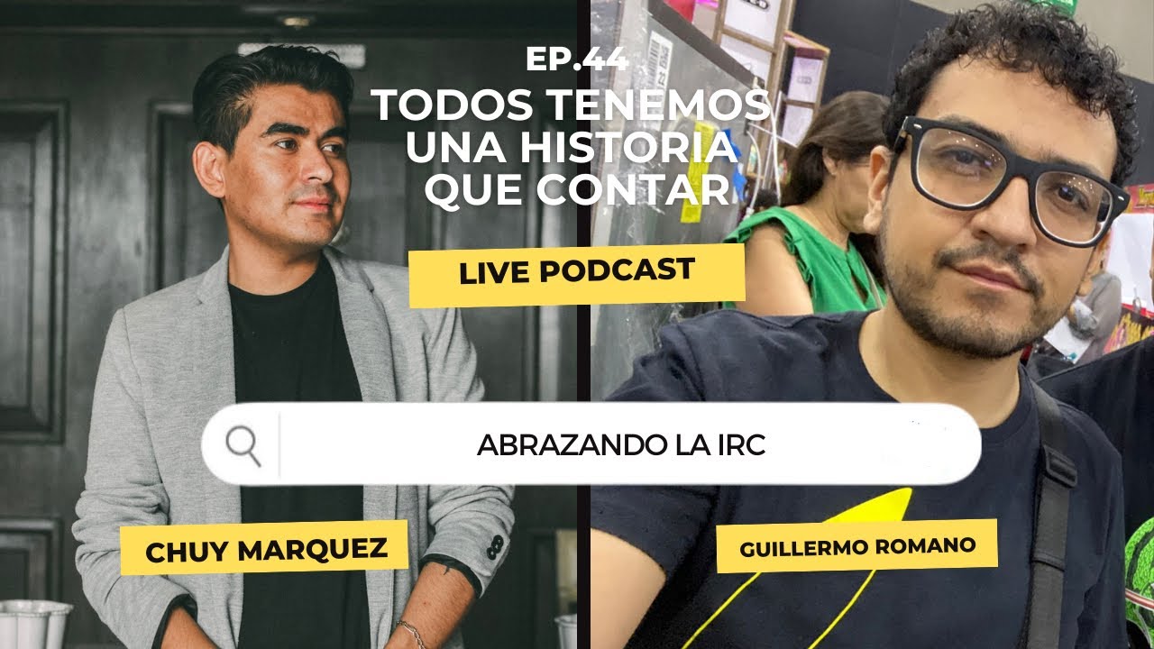 TODOS TENEMOS UNA HISTORIA QUE CONTAR - EP. 44 - ABRAZANDO LA IRC - YouTube