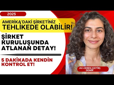 Amerika'da Şirket Kuruluşunda Atlanan Detay! CEZAYA YOL AÇABİLİR! 5 DK'DA KENDİN KONTROL ET!