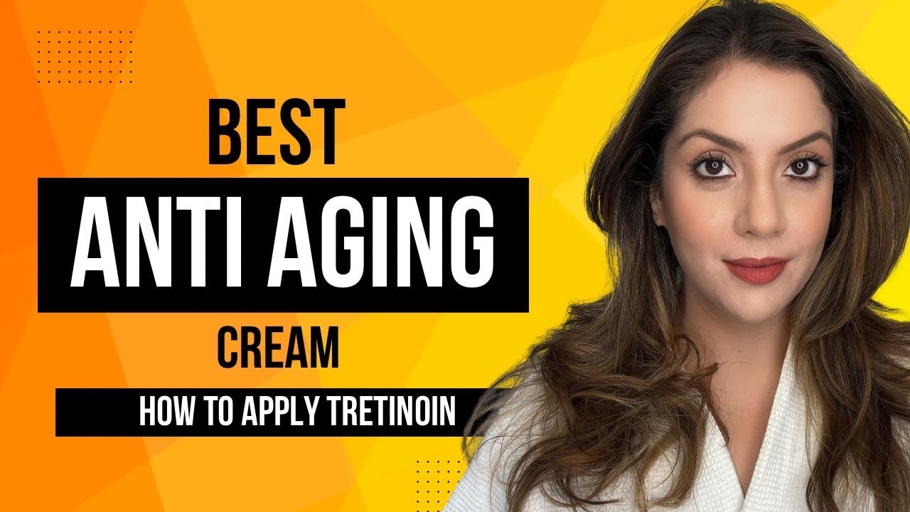 Worlds Best Anti Aging Cream How To Use Tretinoin How To Layer
