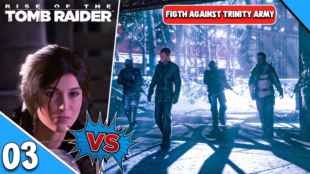 First Fight Against Trinity Soldiers Rise Of Tomb Raider Playthrough ...