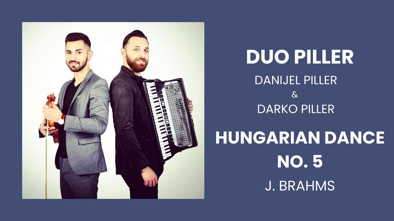 Hungarian Dance No .5 - J. Brahms - Duo Piller: Danijel & Darko Piller ...