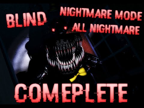 FNAF 4 NIGHTMARE MODE, BLIND, ALL NIGHTMARE, COMPLETE! - YouTube