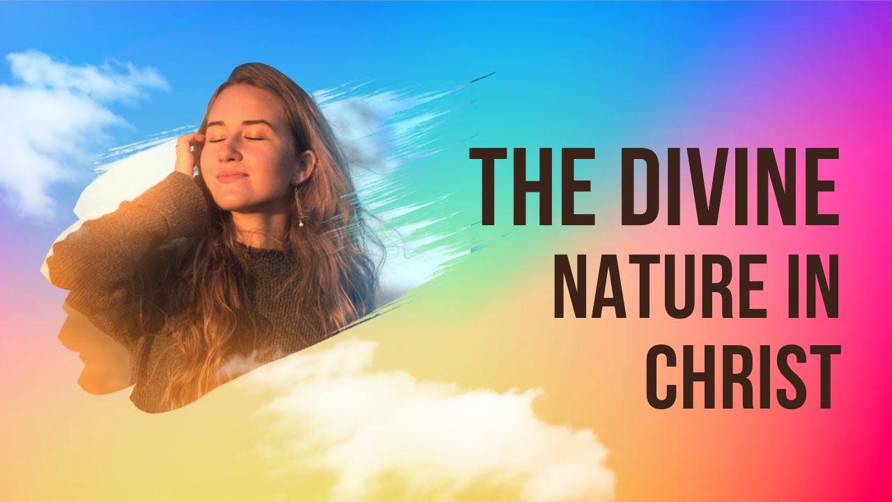 Unveiling the Divine Essence: Exploring the Nature of Christ. - YouTube