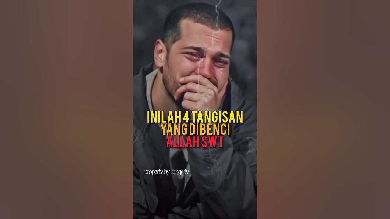 "4 Tangisan yang Dibenci Allah: Jangan Sampai Kamu Melakukannya!" #feedshorts #short #islam ...