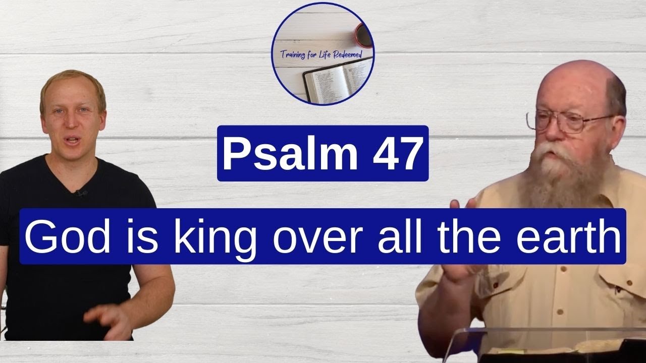 Psalm 47 - God is king over all the earth - YouTube