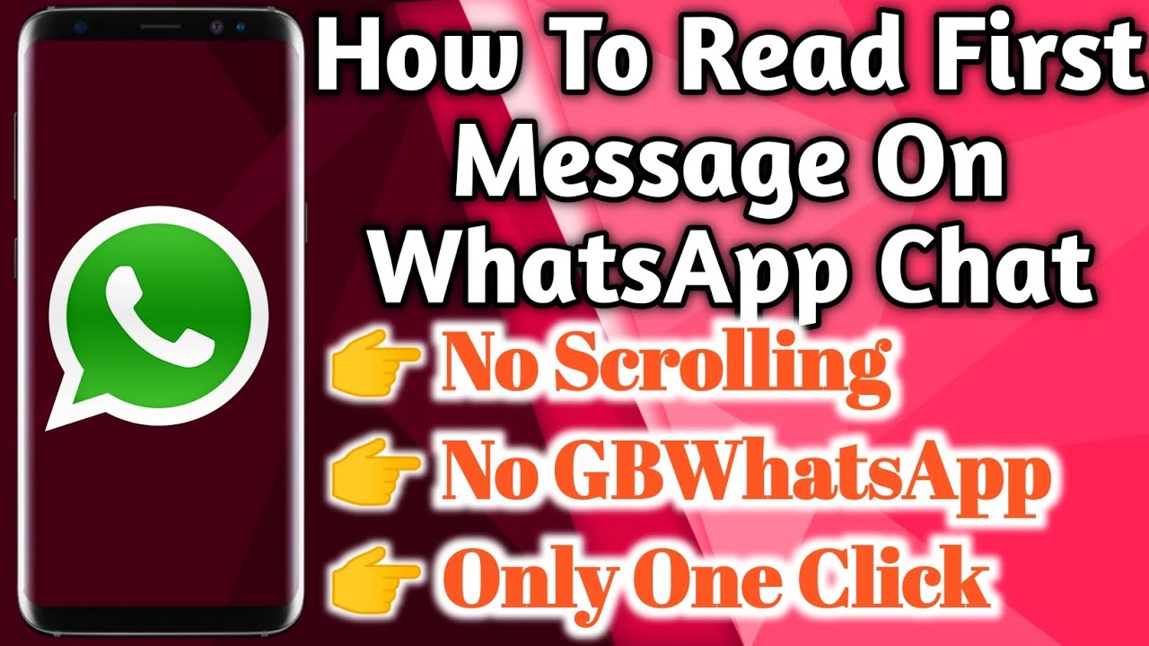 How To Read First Message On Whatsapp | Go To First WhatsApp Message ...