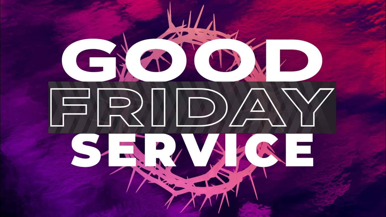 EGH GOOD FRIDAY SERVICE | COFB EMMANUEL GOSPEL HALL - YouTube
