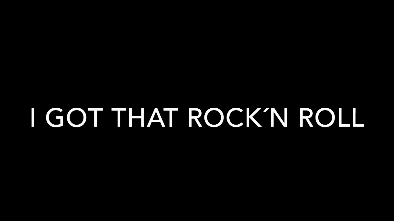 I got that rock´n roll lyrics - YouTube